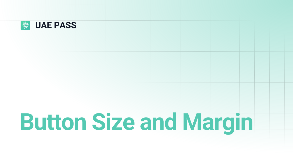 Button Size and Margin | UAE PASS