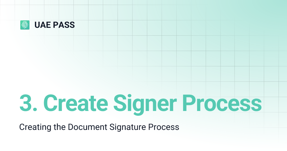 3. Create Signer Process | UAE PASS