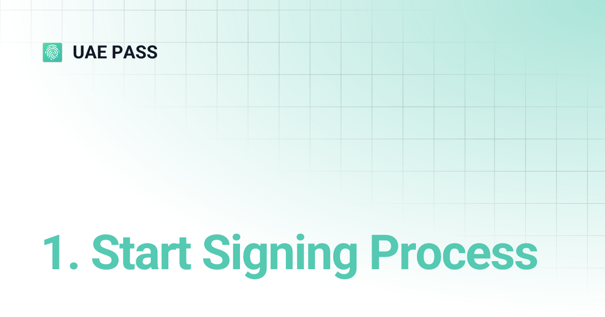 1. Start Signing Process | UAE PASS